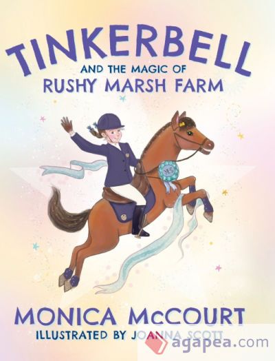 TINKERBELL AND THE MAGIC OF RUSHY MARSH FARM - JOANNA SCOTT MONICA ...