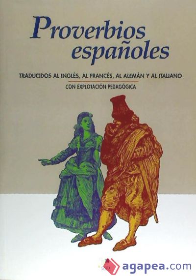 PROVERBIOS ESPAÑOLES - MARIA LEONISA CASADO CONDE; SANTIADO AGUEDA ...