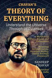 CHAVANA S THEORY OF EVERYTHING - SANDEEP CHAVAN - 9798231266661