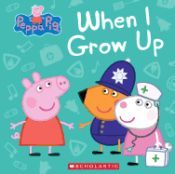 PEPPA PIG: WHEN I GROW UP - MARILYN EASTON - 9781338228809