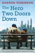 THE HERO TWO DOORS DOWN: BASED ON THE TRUE STORY OF FRIENDSHIP BETWEEN ...