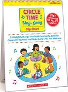 CIRCLE TIME SING-ALONG: FLIP CHART & CD: 25 DELIGHTFUL SONGS THAT BUILD ...