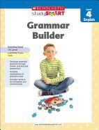 SCHOLASTIC STUDY SMART GRAMMAR BUILDER GRADE 4 - INC. SCHOLASTIC ...