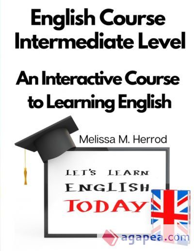 ENGLISH COURSE INTERMEDIATE LEVEL: AN INTERACTIVE COURSE TO LEARNING ...