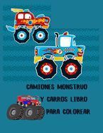 CAMIONES MONSTRUO Y CARROS LIBRO PARA COLOREAR: LIBRO DE COLOREAR DE ...