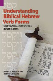 UNDERSTANDING BIBLICAL HEBREW VERB FORMS: DISTRIBUTION AND FUNCTION ...