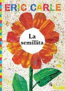 LA SEMILLITA (THE TINY SEED) - ERIC CARLE - 9781481478342