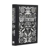 THE BOOK OF PRACTICAL WITCHCRAFT: A COMPENDIUM OF SPELLS, RITUALS AND ...