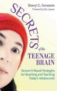 SECRETS OF THE TEENAGE BRAIN: RESEARCH-BASED STRATEGIES FOR REACHING ...