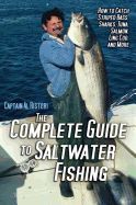 THE COMPLETE GUIDE TO SALTWATER FISHING: HOW TO CATCH STRIPED BASS ...