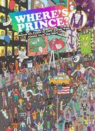 WHERE'S PRINCE?: SEARCH FOR PRINCE IN 1999, PURPLE RAIN, PAISLEY PARK ...