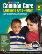 COMMON CORE LANGUAGE ARTS AND MATH, GRADE 5 - SPECTRUM - 9781483804538