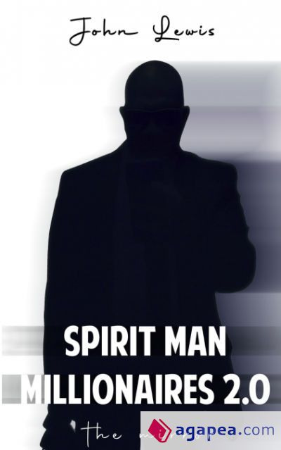 SPIRIT MAN MILLIONAIRES 2.0 THE MIRROR - JOHN LEWIS - 9798218783785