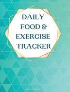 DAILY FOOD AND EXERCISE TRACKER: 90 DAYS PLAN MEALS, SET DIET AND ...