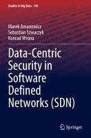 DATA-CENTRIC SECURITY IN SOFTWARE DEFINED NETWORKS (SDN) - WRONA ...