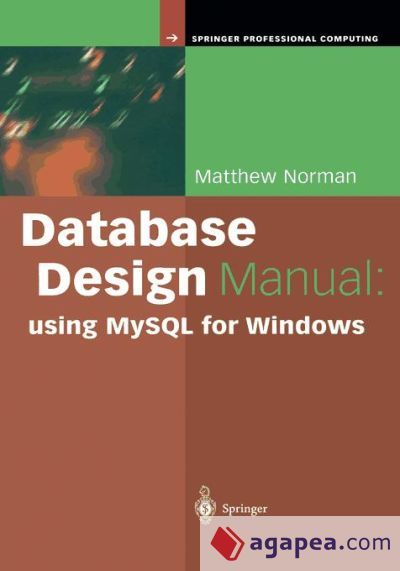 DATABASE DESIGN MANUAL: USING MYSQL FOR WINDOWS - NORMAN - 9781852337162