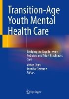 TRANSITION-AGE YOUTH MENTAL HEALTH CARE - 9783030621124