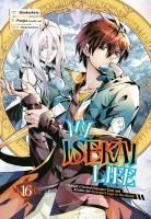 MY ISEKAI LIFE 16: I GAINED A SECOND CHARACTER CLASS AND BECAME THE ...