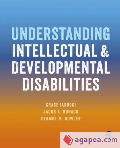 UNDERSTANDING INTELLECTUAL AND DEVELOPMENTAL DISABILITIES - DERMOT ...