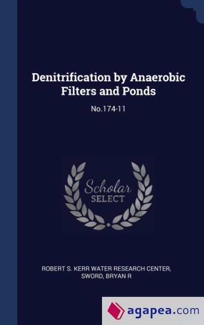 DENITRIFICATION BY ANAEROBIC FILTERS AND PONDS - BRYAN R SWORD,ROBERT S ...