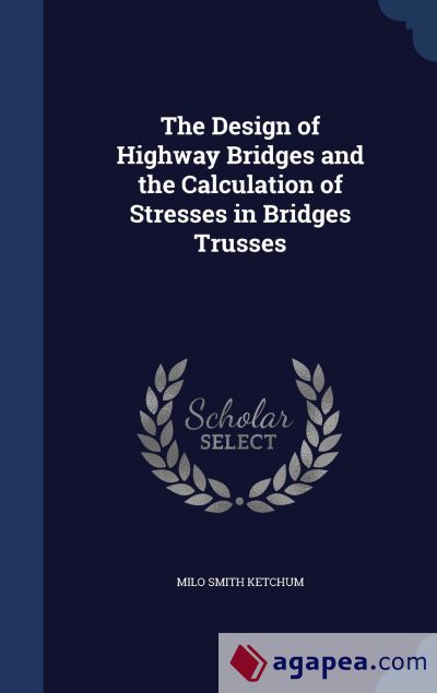 THE DESIGN OF HIGHWAY BRIDGES AND THE CALCULATION OF STRESSES IN ...