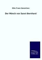 DER MONCH VON SANCT BERNHARD - OTTO FRANZ GENSICHEN - 9783846022696