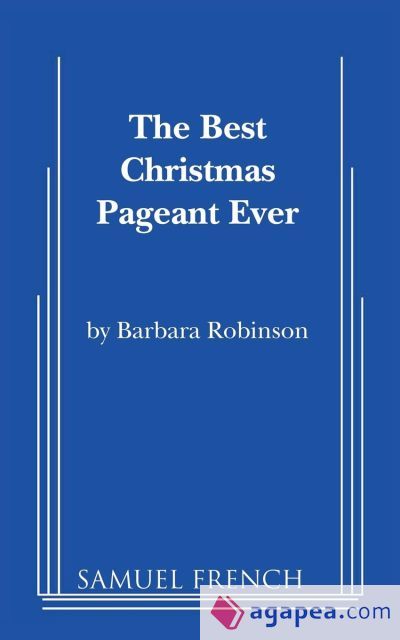 THE BEST CHRISTMAS PAGEANT EVER - BARBARA ROBINSON - 9780573617454