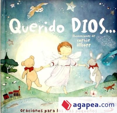 QUERIDO DIOS...ORACIONES PARA LOS MAS PEQUEÑOS - STELLA GURNEY ...