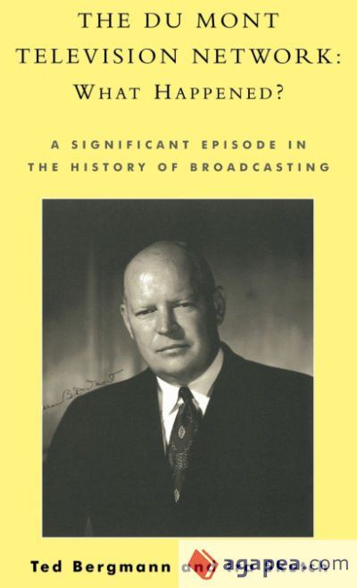 THE DU MONT TELEVISION NETWORK - IRA SKUTCH TED BERGMANN - 9780810842700