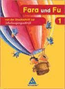 FARA UND FU. 1. SCHULJAHR. SCHREIBUBUNGSHEFT. VON DER DRUCKSCHRIFT ZUR ...