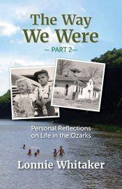 THE WAY WE WERE--PART 2 - LONNIE WHITAKER - 9798985778021