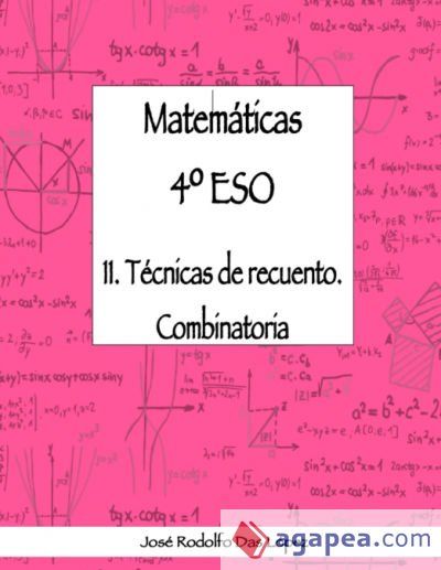 MATEMATICAS 4º ESO - 11. TECNICAS DE RECUENTO. COMBINATORIA - JOSE RODOLFO DAS LOPEZ ...