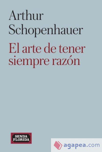 EL ARTE DE TENER SIEMPRE RAZON - ARTHUR SCHOPENHAUER - 9788419596338