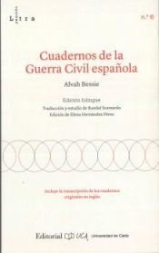 CUADERNOS DE LA GUERRA CIVIL ESPAÑOLA - ALVAH BESSIE - 9788498288872