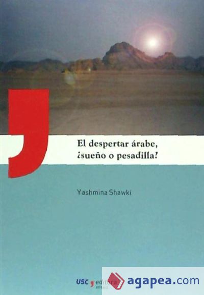 EL DESPERTAR ARABE, ¿SUEÑO O PESADILLA? - YASHMINA MARIA SHAWKI AZIZ ...