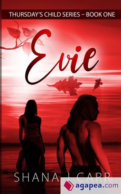 THURSDAYA S CHILD SERIES_BOOK ONE_EVIE - SHANA J CARR - 9780645143423