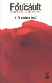 EL CUIDADO DE SI - MICHEL FOUCAULT; JULIA VARELA; FERNANDO ALVAREZ-URIA ...