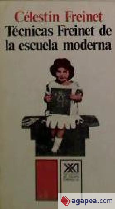TECNICAS FREINET DE LA ESCUELA MODERNA - CELESTIN FREINET - 9788432303708