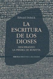 LA ESCRITURA DE LOS DIOSES - EDWARD DOLNICK - 9788419942289