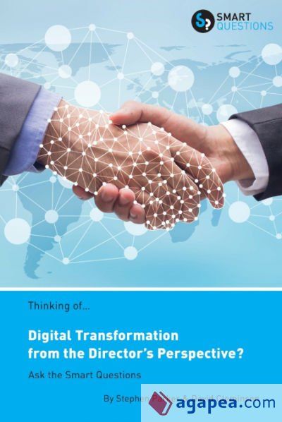 THINKING OF... DIGITAL TRANSFORMATION FROM THE DIRECTORA S PERSPECTIVE? ASK THE SMART QUESTIONS ...