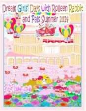 DREAM GIRLSA DAYS WITH ROLLEEN RABBIT AND PALS SUMMER 2024 - A. HO ...