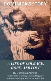 DOMINICAA S STORY - DOMINICA ANNESE,KAITLIN MCQUADE,KATE GRANEY ...