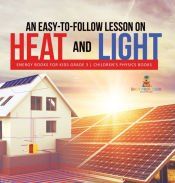 AN EASY-TO-FOLLOW LESSON ON HEAT AND LIGHT | ENERGY BOOKS FOR KIDS ...