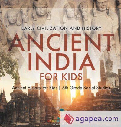 ANCIENT INDIA FOR KIDS - EARLY CIVILIZATION AND HISTORY | ANCIENT ...