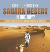 CAN I CROSS THE SAHARA DESERT IN ONE DAY? | EXPLORE THE DESERT GRADE 4 ...