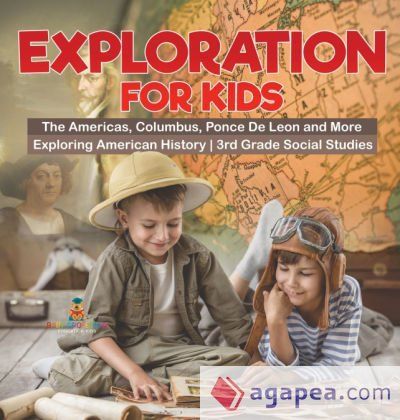 EXPLORATION FOR KIDS - THE AMERICAS, COLUMBUS, PONCE DE LEON AND MORE ...