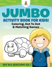 JUMBO ACTIVITY BOOK FOR KIDS! COLORING, DOT TO DOT & MATCHING GAMES ...