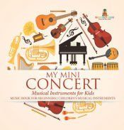 MY MINI CONCERT - MUSICAL INSTRUMENTS FOR KIDS - MUSIC BOOK FOR ...