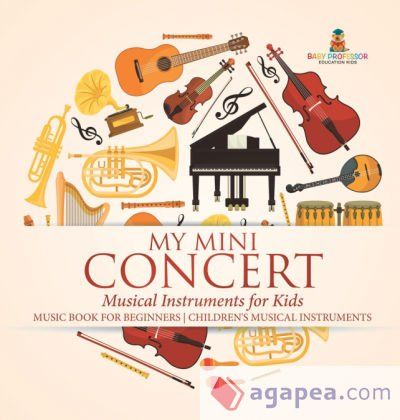 MY MINI CONCERT - MUSICAL INSTRUMENTS FOR KIDS - MUSIC BOOK FOR ...