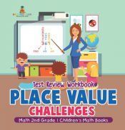 PLACE VALUE CHALLENGES - TEST REVIEW WORKBOOK - MATH 2ND GRADE ...
